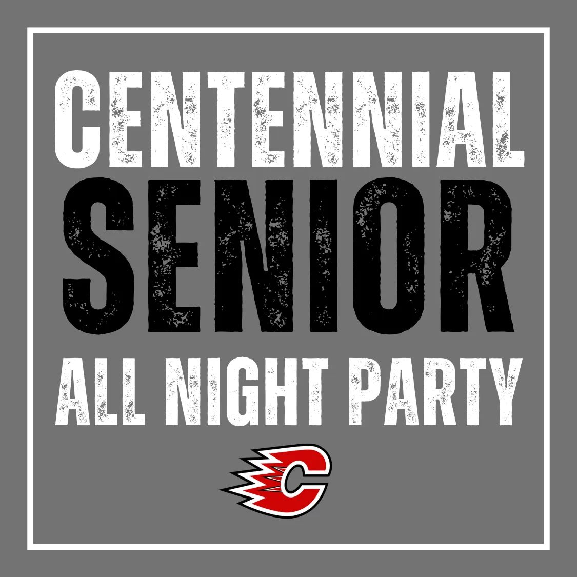Centennial Senior All Night Party | Cheddar Up